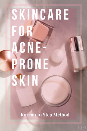 How to Get Rid of Acne & Acne Scars: 10 Step Korean Skincare Method
